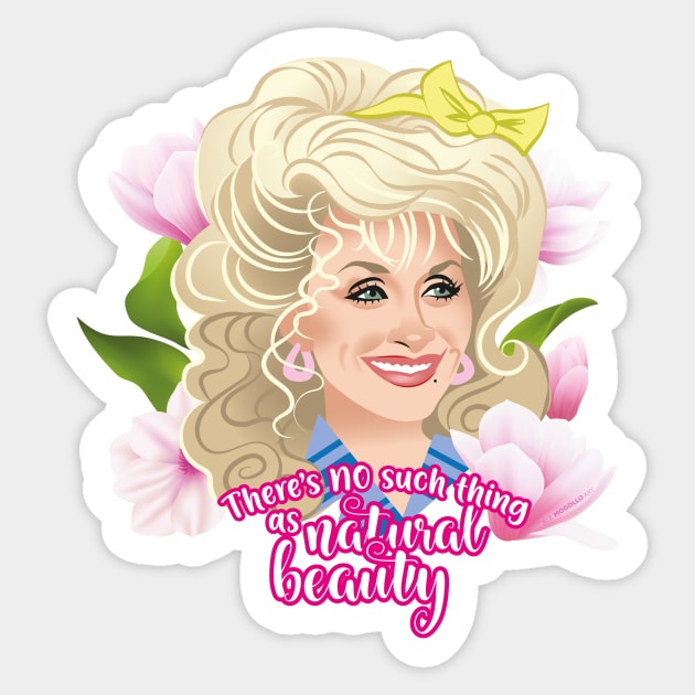 Theres No Such Thing As Natural Beauty Steel Magnolias Sticker